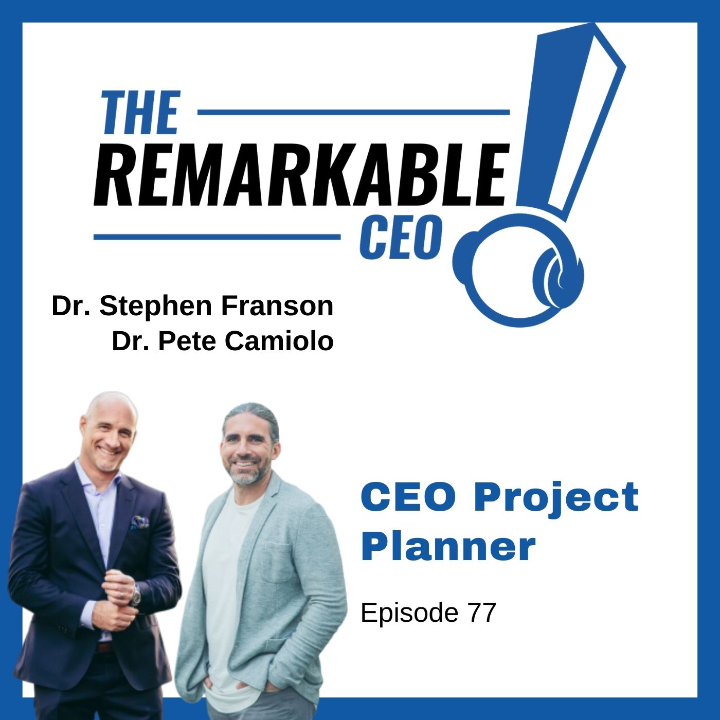Episode 77 – CEO Project Planner | The Remarkable Practice