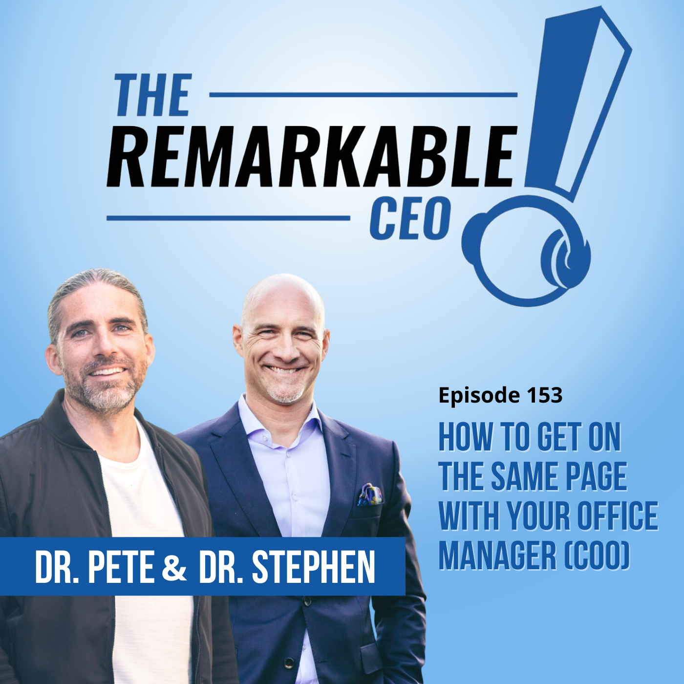 Episode 153 - How to Get on the Same Page with Your Office Manager (COO ...